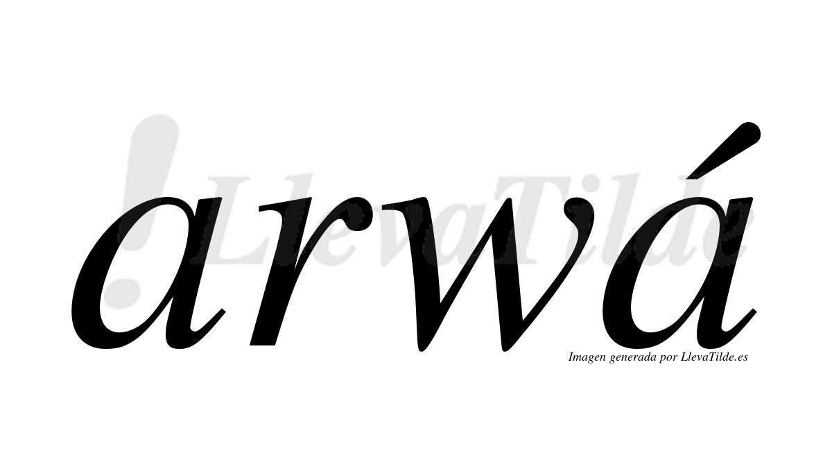 ¿Lleva tilde arwá? | LlevaTilde.es