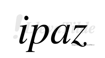 ¿Lleva tilde ipaz? | LlevaTilde.es
