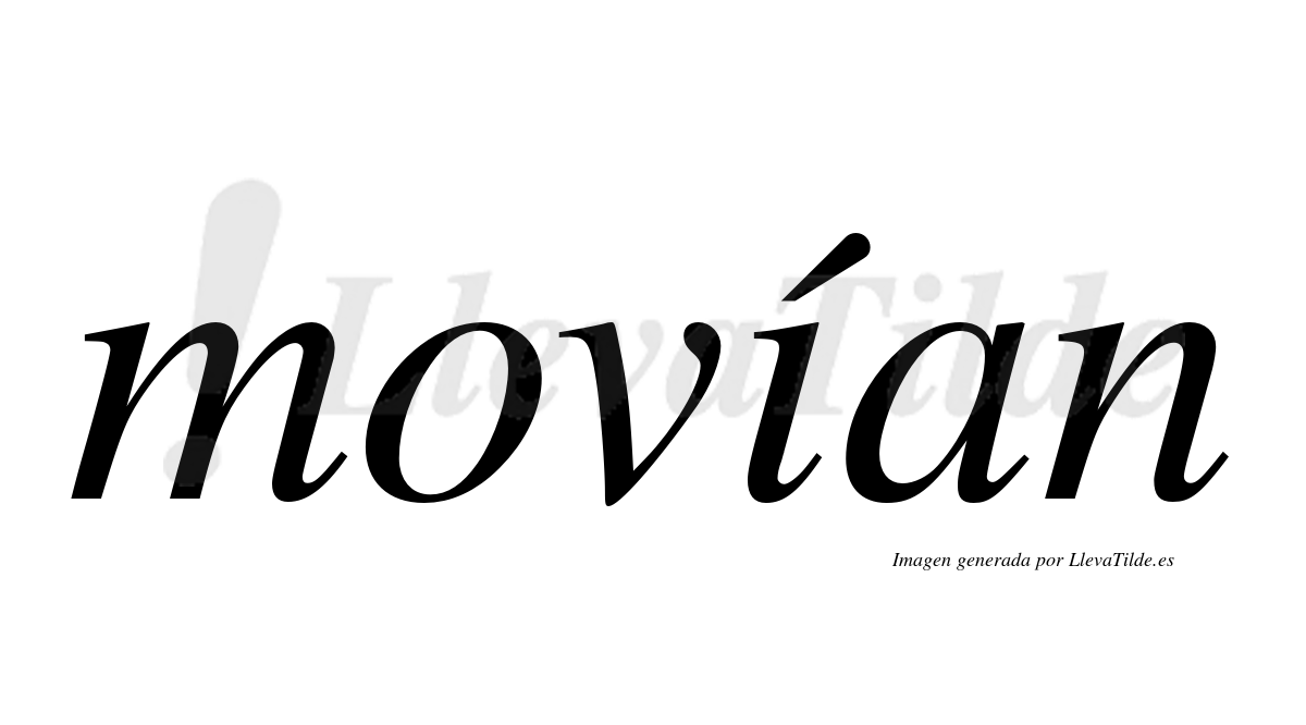 ¿Lleva tilde movían? | LlevaTilde.es