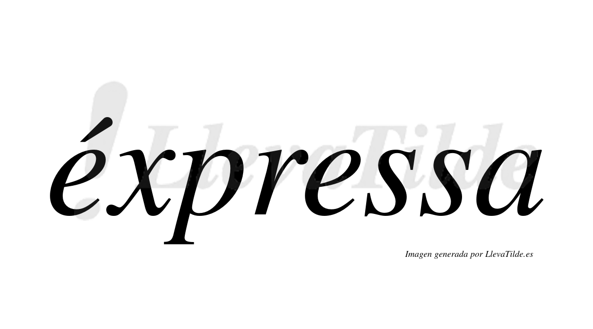 ¿Lleva tilde éxpressa? | LlevaTilde.es