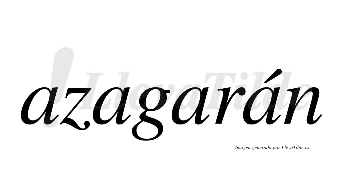 ¿Lleva tilde azagarán? | LlevaTilde.es