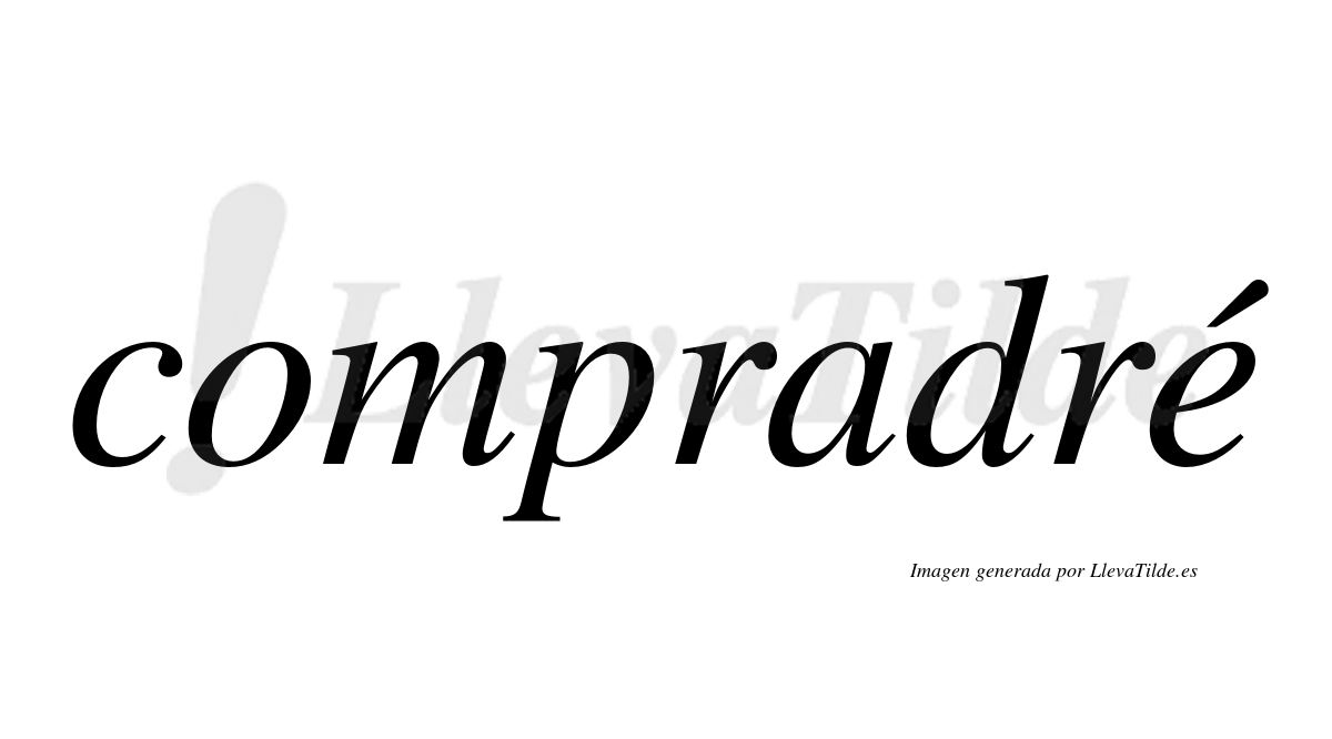 ¿Lleva tilde compradré? | LlevaTilde.es