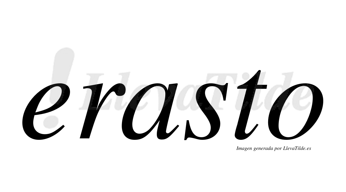 ¿Lleva tilde erasto? | LlevaTilde.es