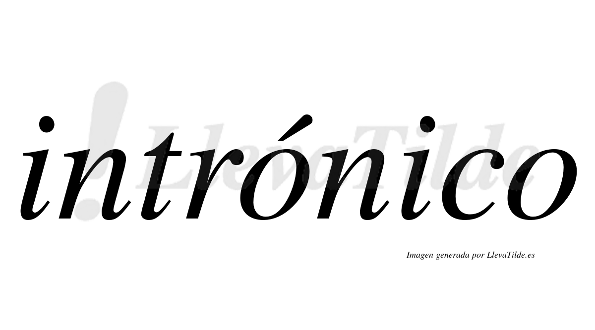 ¿Lleva tilde intrónico? | LlevaTilde.es