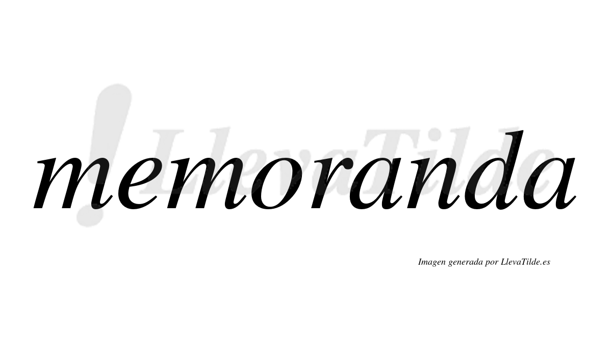 ¿Lleva tilde memoranda? | LlevaTilde.es