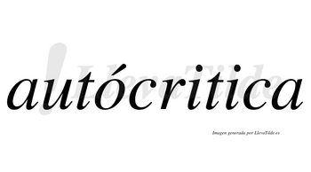 ¿Lleva tilde autócritica? | LlevaTilde.es