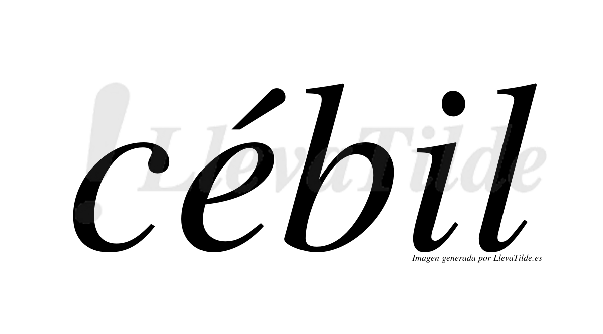¿Lleva tilde cébil? | LlevaTilde.es