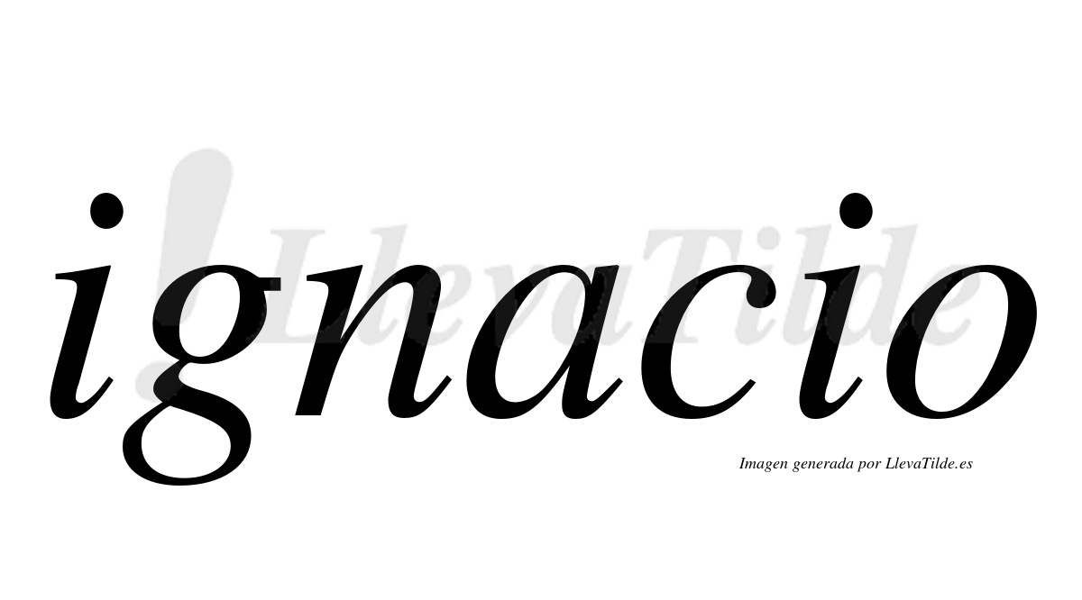 ¿Lleva tilde ignacio? | LlevaTilde.es