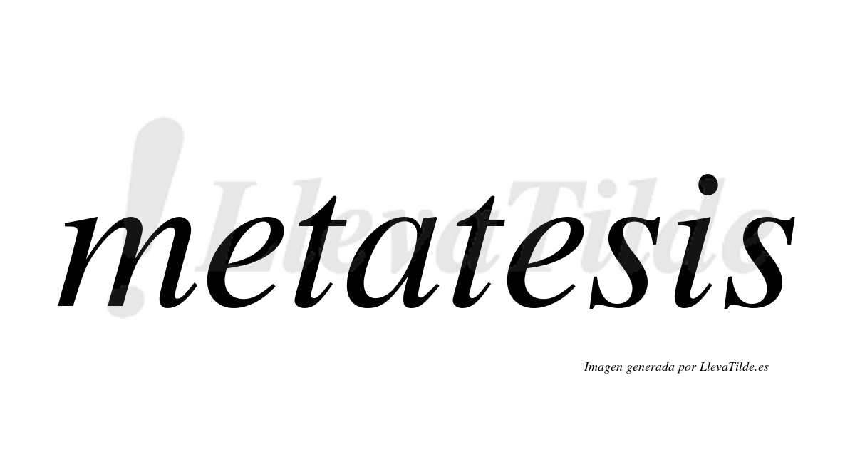 ¿Lleva tilde metatesis? | LlevaTilde.es