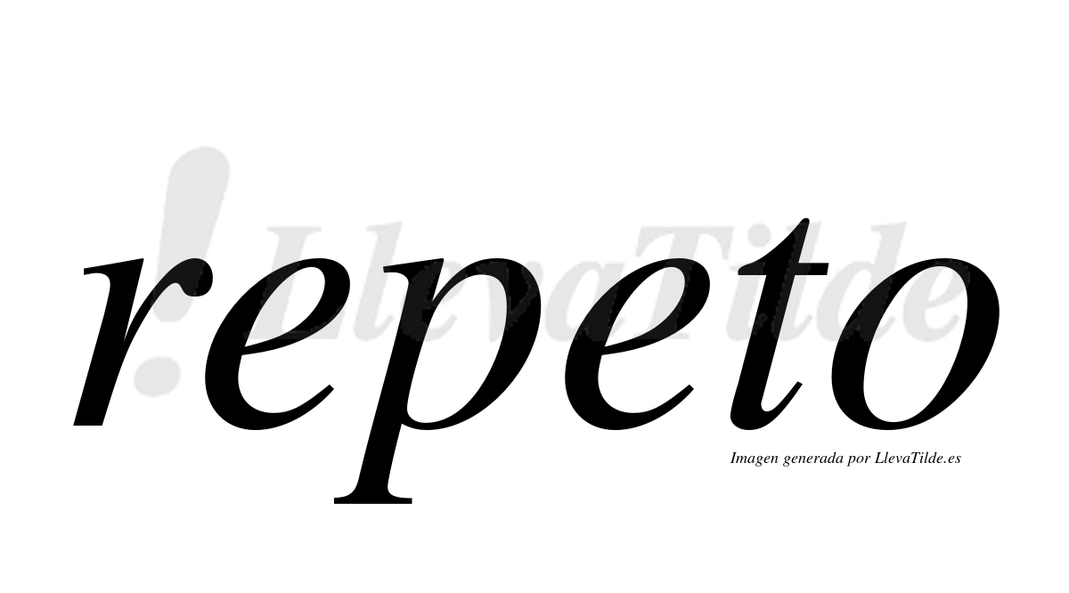 ¿Lleva tilde repeto? | LlevaTilde.es