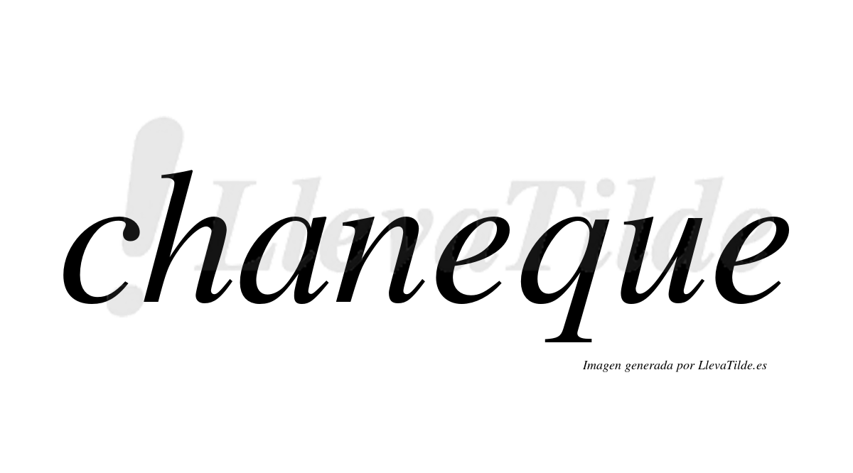 ¿Lleva tilde chaneque? | LlevaTilde.es