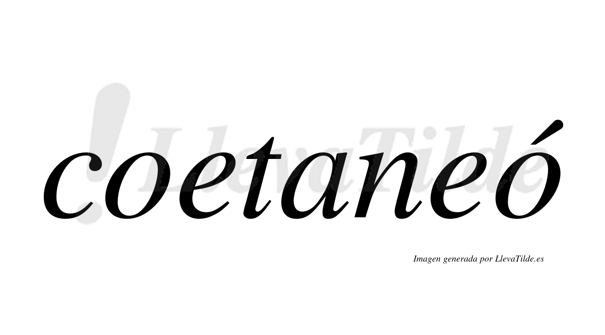 ¿Lleva tilde coetaneó? | LlevaTilde.es