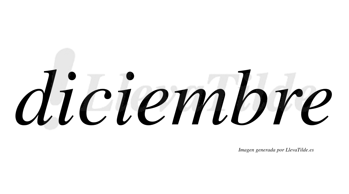 ¿Lleva tilde diciembre? | LlevaTilde.es