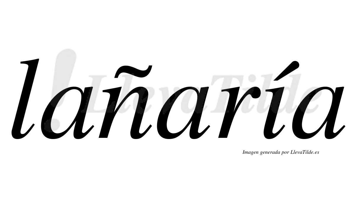 ¿Lleva tilde lañaría? | LlevaTilde.es