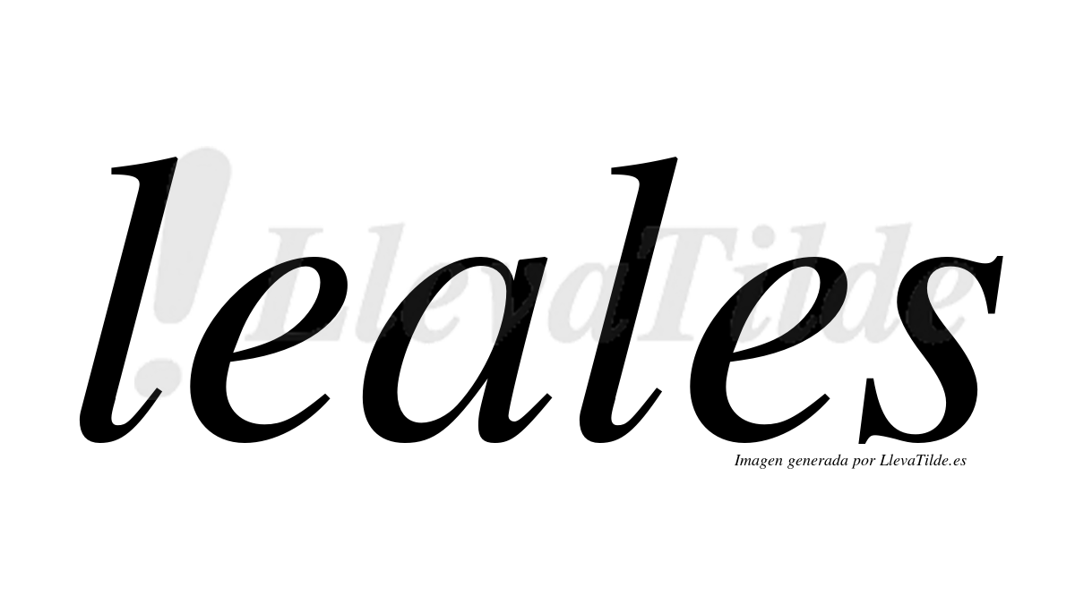 ¿Lleva tilde leales? | LlevaTilde.es
