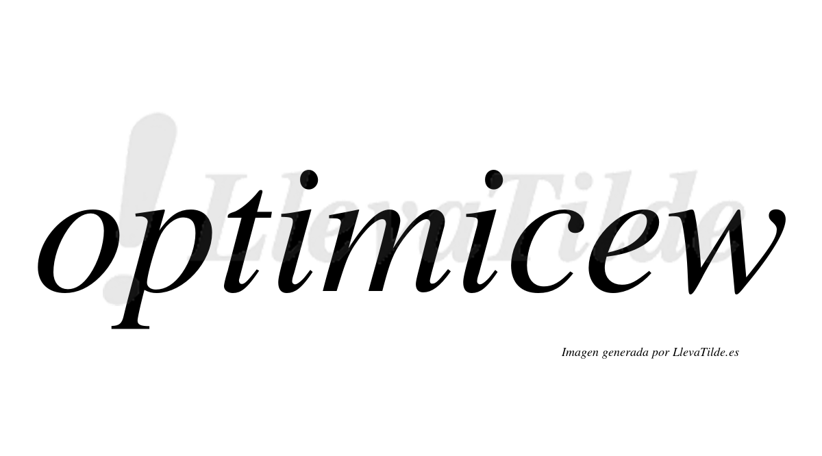¿Lleva tilde optimicew? | LlevaTilde.es