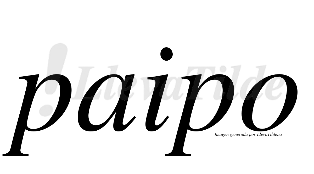 ¿Lleva tilde paipo? | LlevaTilde.es