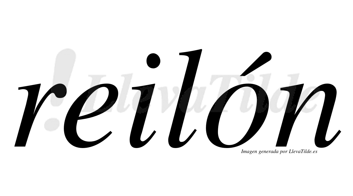¿Lleva tilde reilón? | LlevaTilde.es