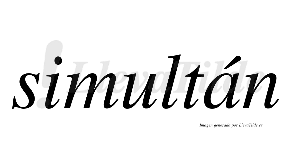 ¿Lleva tilde simultán? | LlevaTilde.es