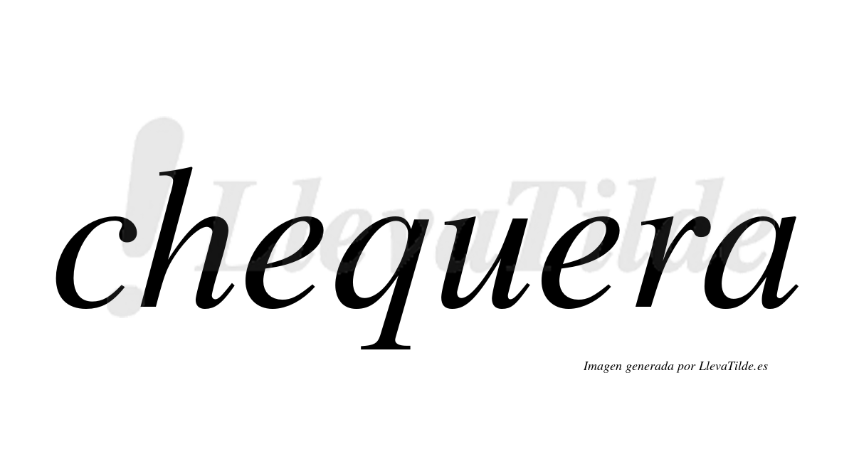 ¿Lleva tilde chequera? | LlevaTilde.es