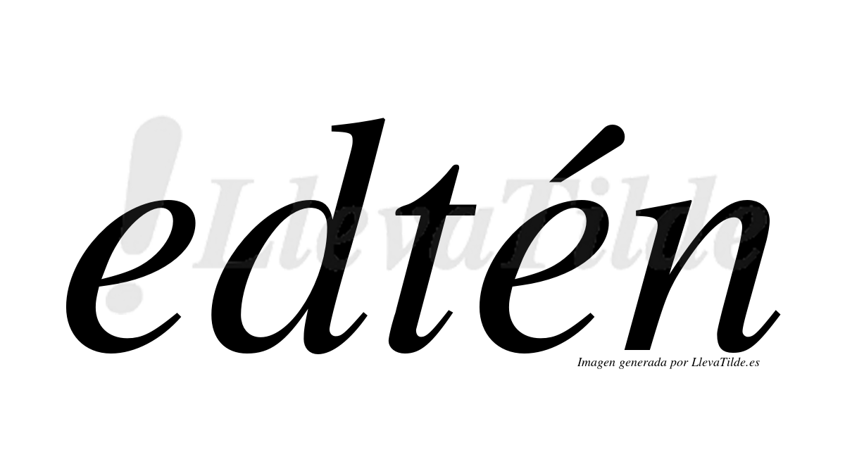 ¿Lleva tilde edtén? | LlevaTilde.es