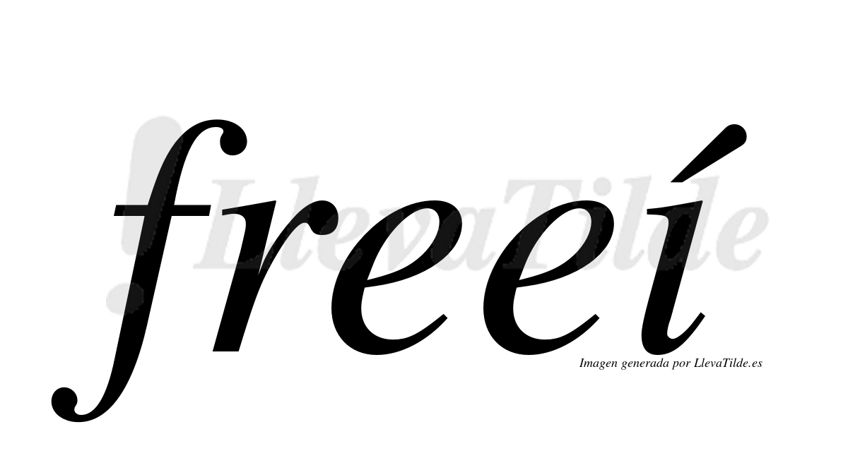 ¿Lleva tilde freeí? | LlevaTilde.es