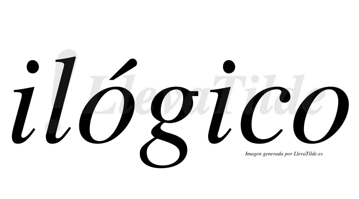 ¿Lleva tilde ilógico? | LlevaTilde.es
