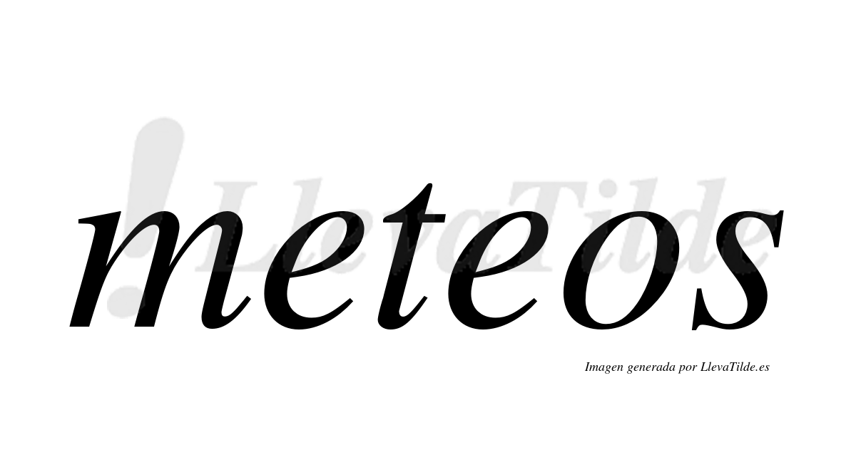 ¿Lleva tilde meteos? | LlevaTilde.es