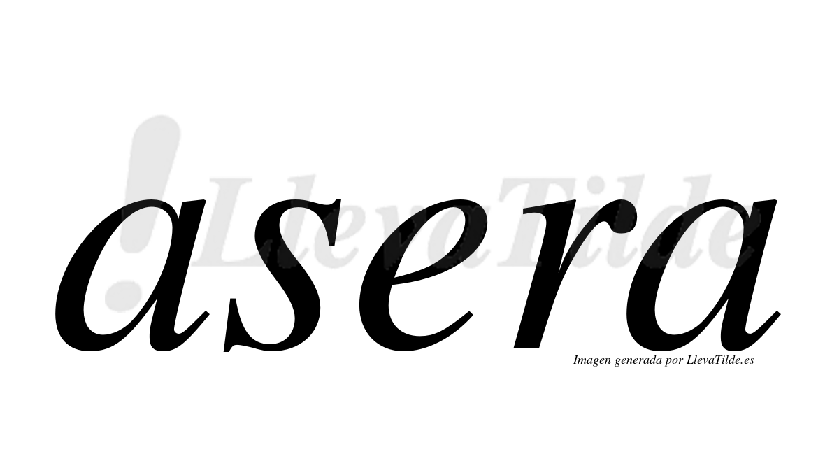 ¿Lleva tilde asera? | LlevaTilde.es