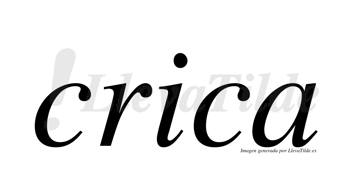 ¿Lleva tilde crica? | LlevaTilde.es