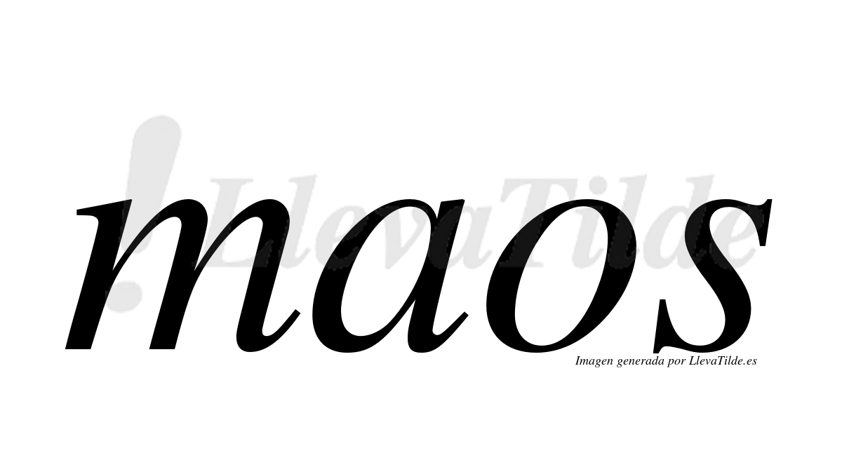 ¿Lleva tilde maos? | LlevaTilde.es