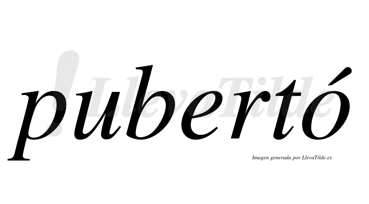 ¿Lleva tilde pubertó? | LlevaTilde.es