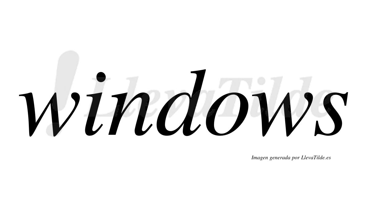 ¿Lleva tilde windows? | LlevaTilde.es