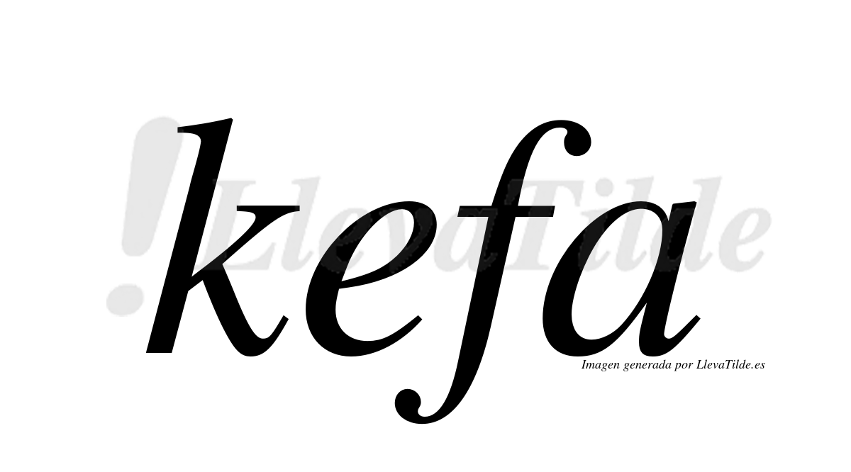 ¿Lleva tilde kefa? | LlevaTilde.es