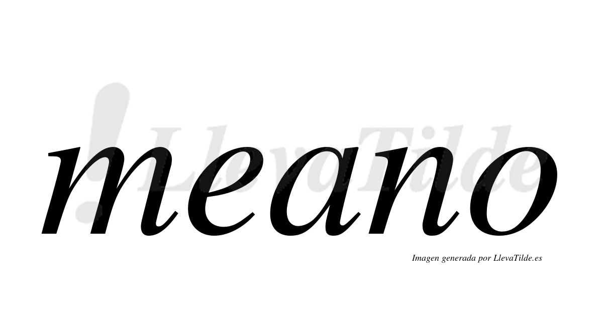 ¿Lleva tilde meano? | LlevaTilde.es