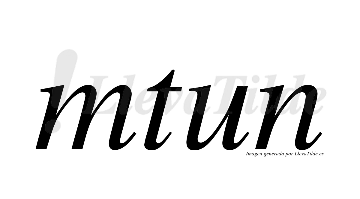 ¿Lleva tilde mtun? | LlevaTilde.es