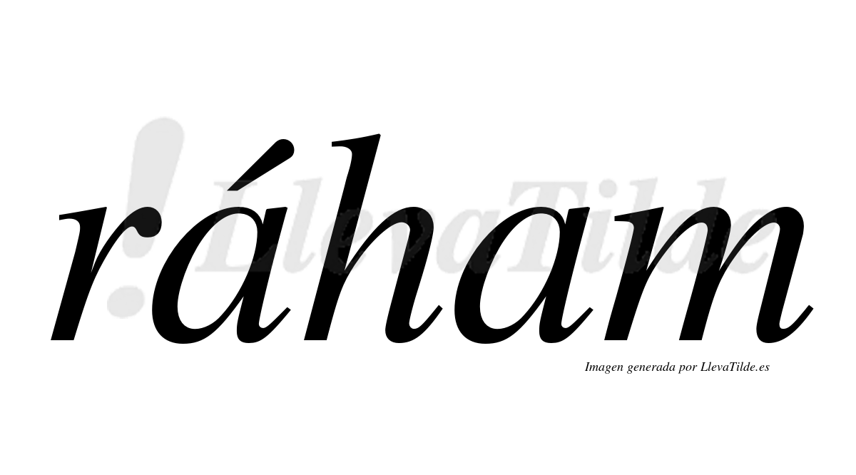 ¿Lleva tilde ráham? | LlevaTilde.es
