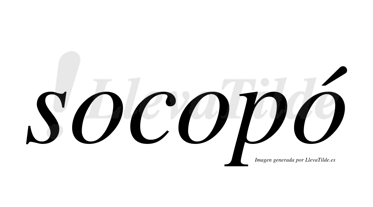 ¿Lleva tilde socopó? | LlevaTilde.es