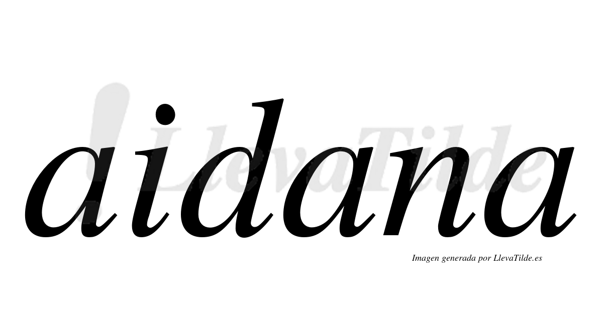 ¿Lleva tilde aidana? | LlevaTilde.es