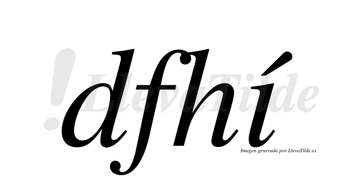 ¿Lleva tilde dfhí? | LlevaTilde.es