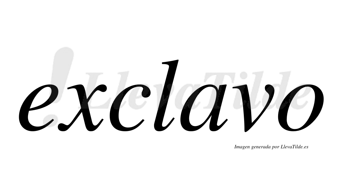 ¿Lleva tilde exclavo? | LlevaTilde.es