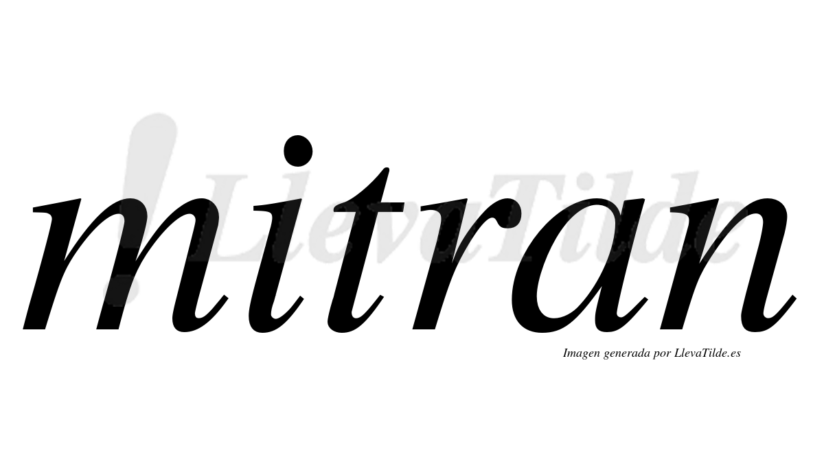 ¿Lleva tilde mitran? | LlevaTilde.es