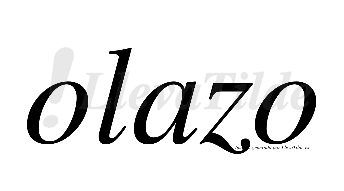 ¿Lleva tilde olazo? | LlevaTilde.es