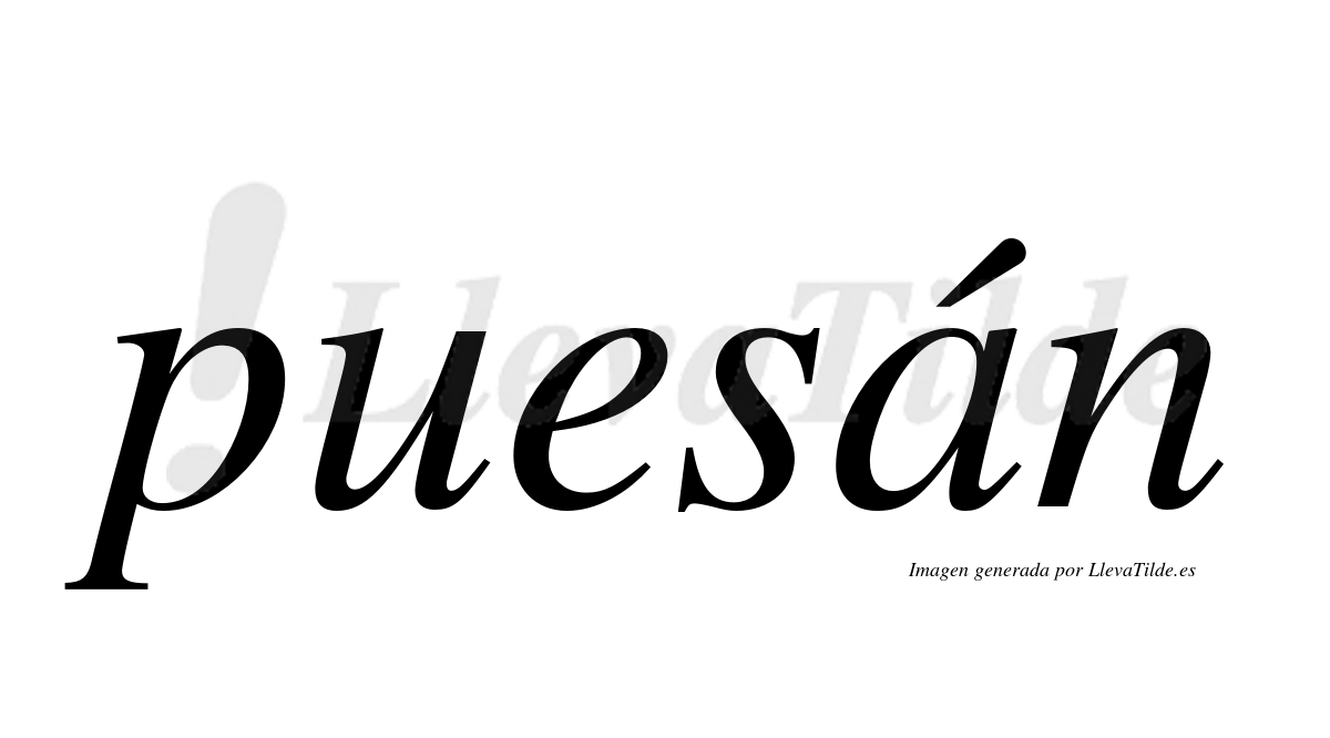 ¿Lleva tilde puesán? | LlevaTilde.es