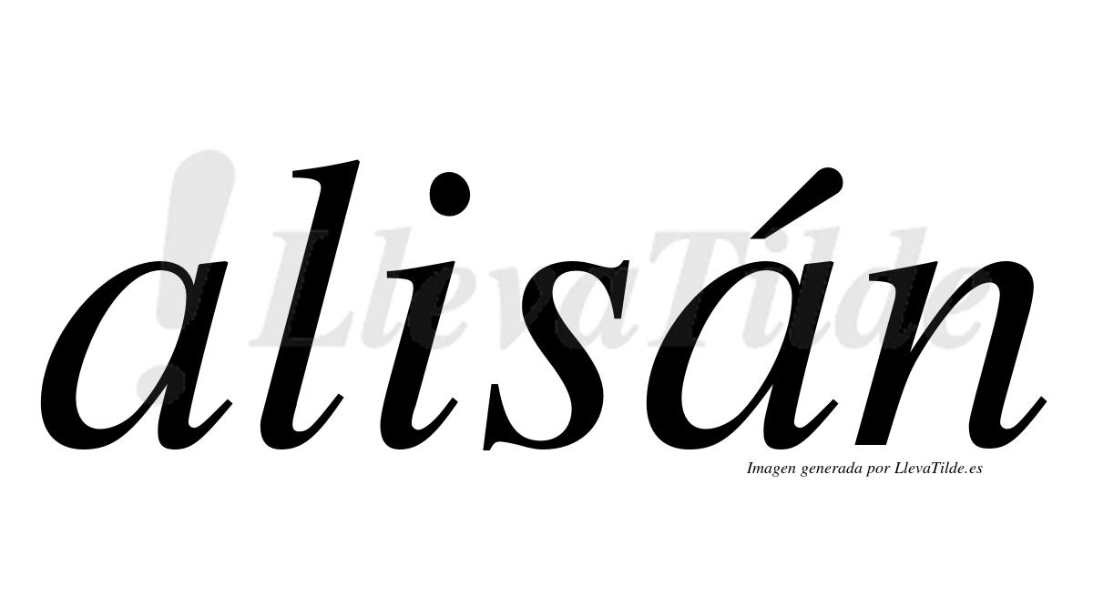 ¿Lleva tilde alisán? | LlevaTilde.es