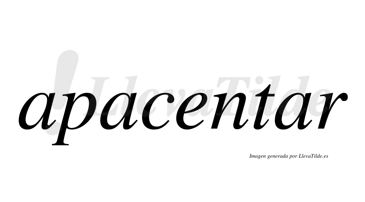 ¿Lleva tilde apacentar? | LlevaTilde.es