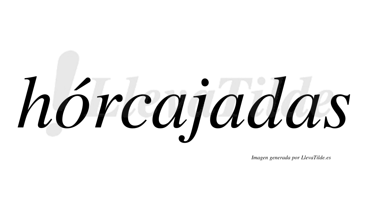 ¿Lleva tilde hórcajadas? | LlevaTilde.es