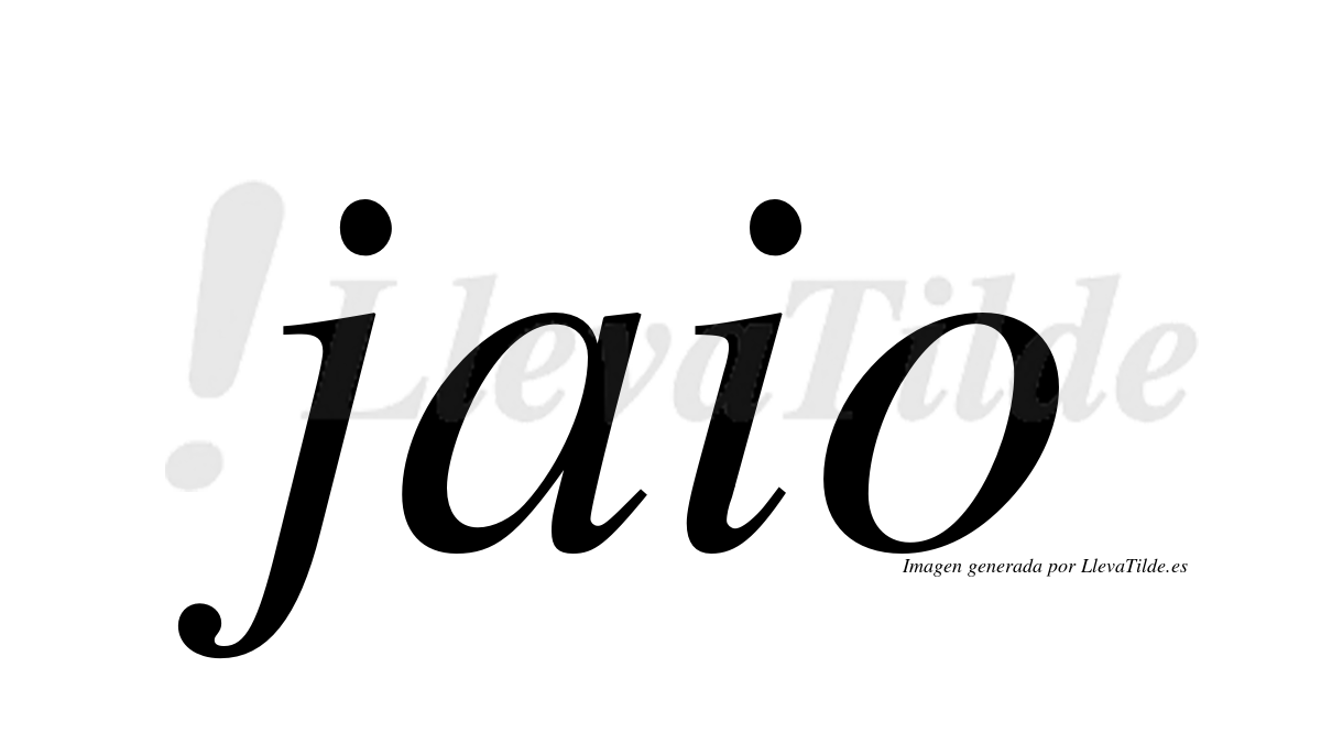 ¿Lleva tilde jaio? | LlevaTilde.es
