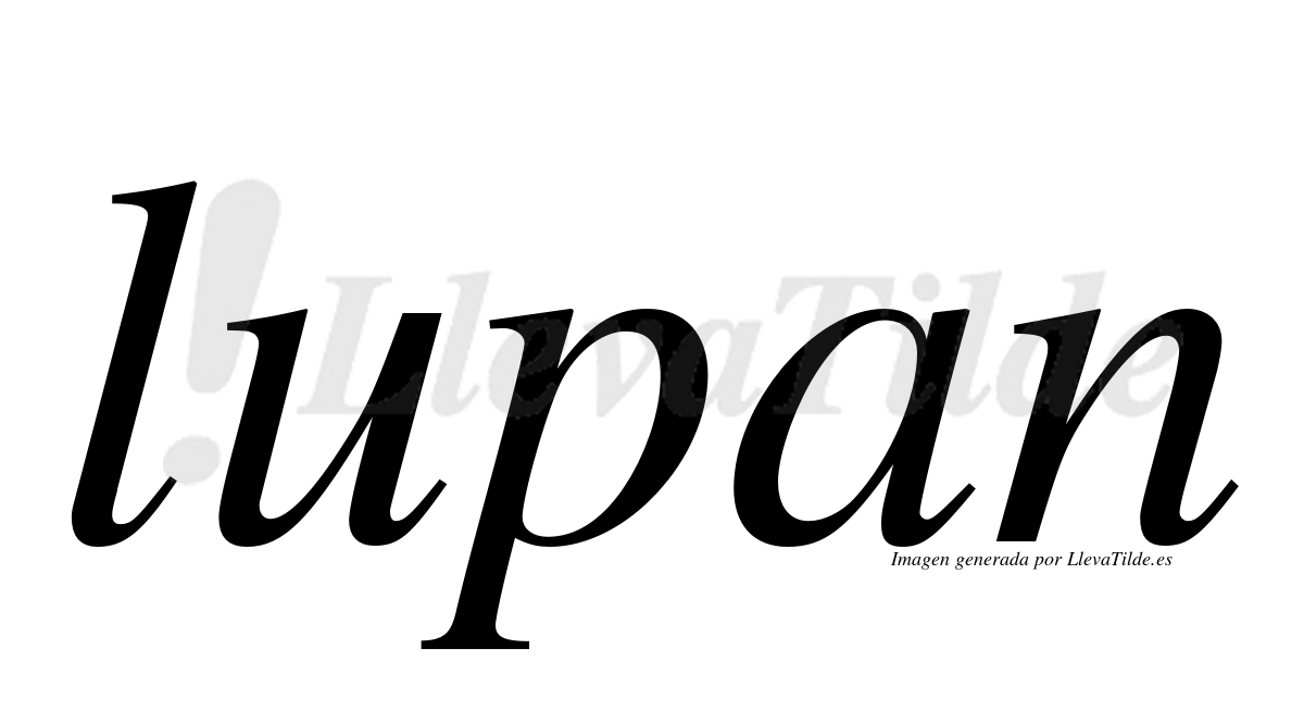 ¿Lleva tilde lupan? | LlevaTilde.es