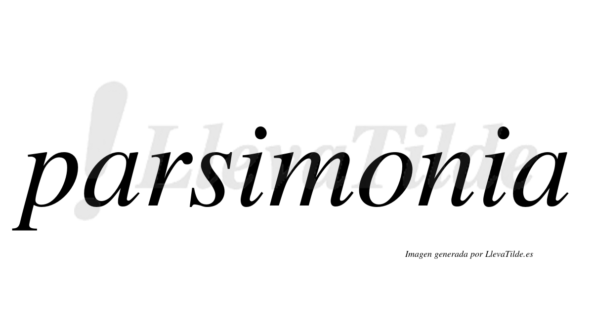 ¿Lleva tilde parsimonia? | LlevaTilde.es